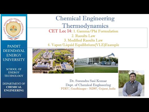 CET Lec 14:Gamma/Phi Formulation/Raoults Law/Modified RaoultsLaw/VaporLiquid Equilibrium(VLE)Example