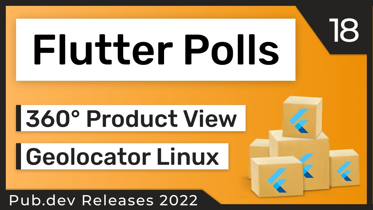 Flutter Polls, 360 View & Co. - 18 - PUB.DEV RELEASES 2022