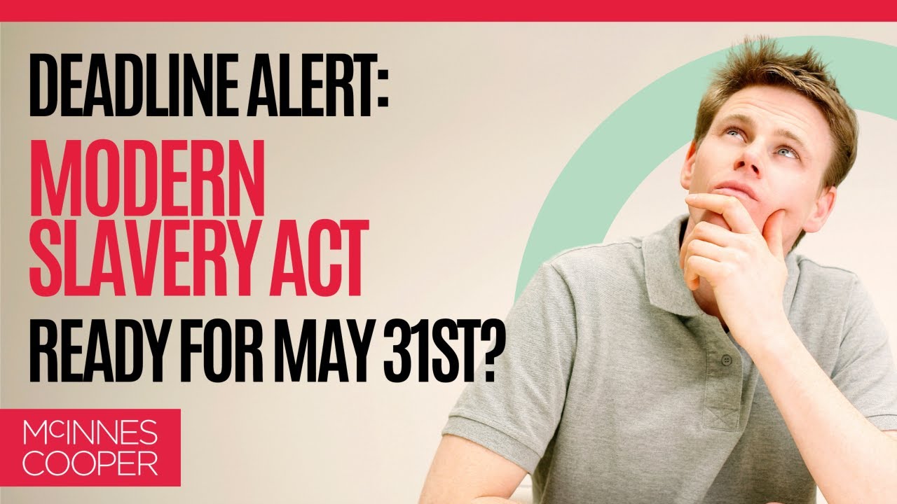 Canada’s Modern Slavery Act | McInnes Cooper Webinar