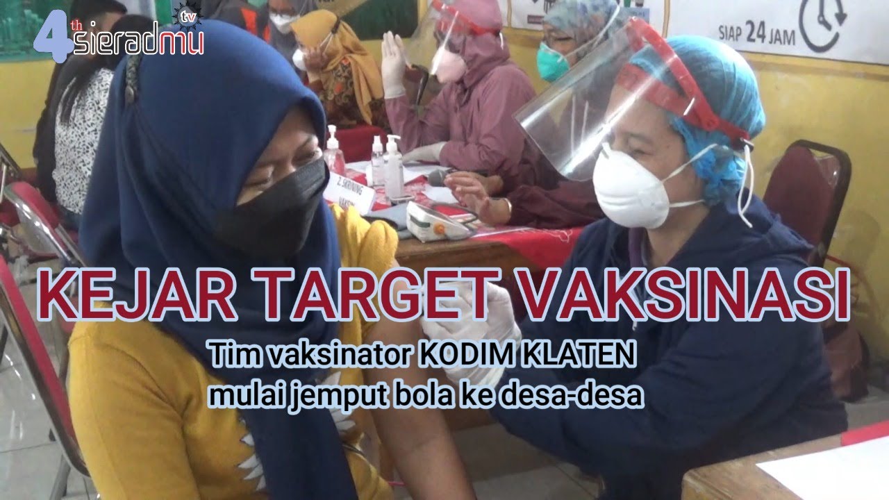 PERLUAS CAKUPAN, TIM VAKSINATOR KODIM KLATEN SAMPAI JEMPUT BOLA KE DESA-DESA