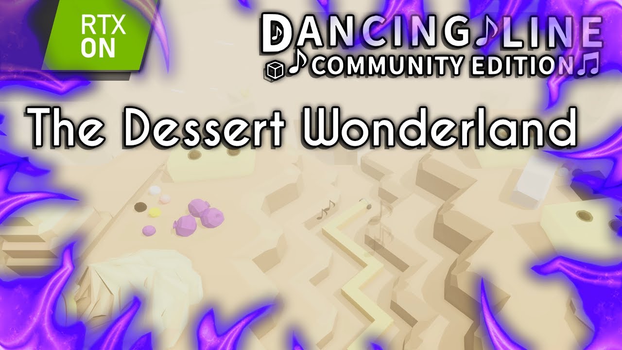 Dancing Line - The Dessert Wonderland (Post Processing)