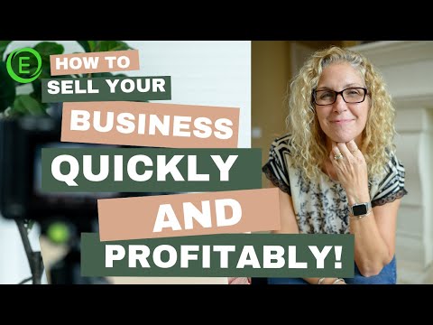 How to sell your business quickly and profitably!