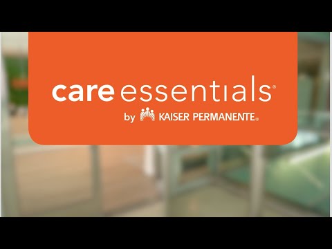 Introducing Care Essentials: A Convenient New Health Care Experience | Kaiser Permanente