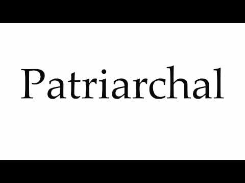 How to Pronounce Patriarchal