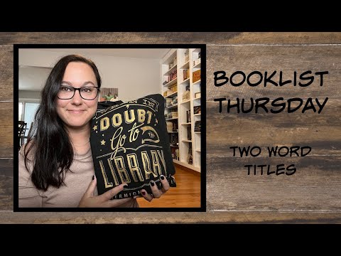 BookList Thursday - 2 Word Titles