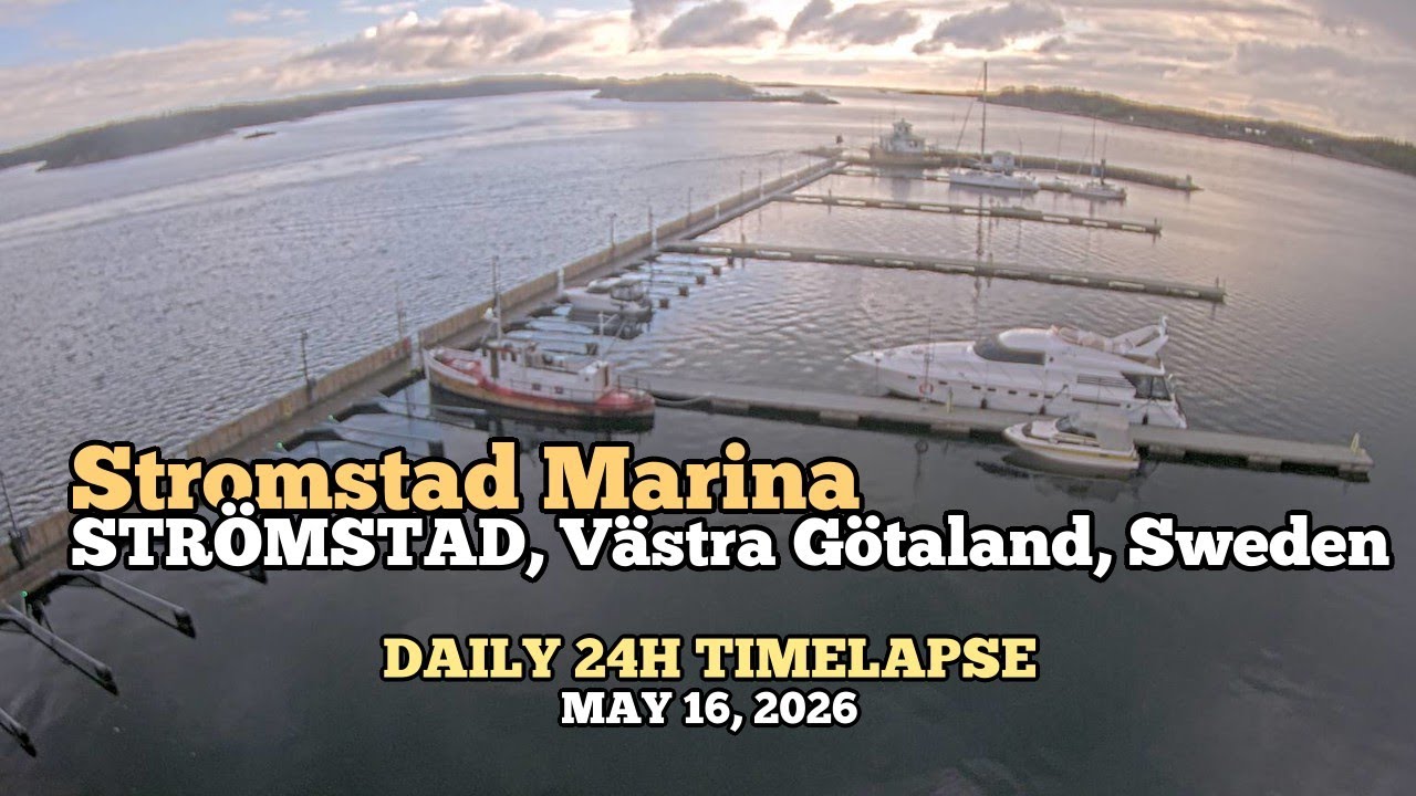 Stromstad Marina - Daily Timelapse: May 16, 2026 [Stromstad, Vastra Gotaland, Sweden]