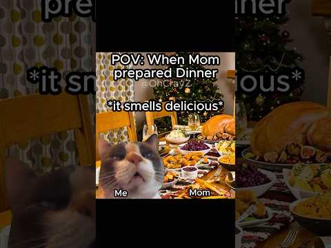 CAT MEMES π± WHEN MOM PREPARES DINNER #relatable #cat #funny #food #shorts