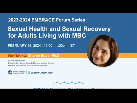 Sexual Health and Sexual Recovery | 2023-2024 EMBRACE MBC Virtual Forum Series