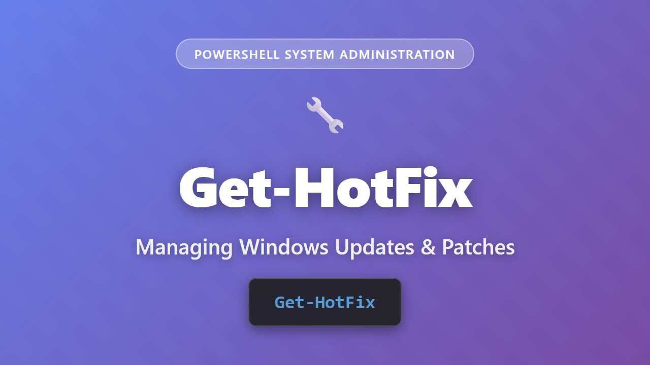 Get-HotFix: List Windows Updates & Patches in PowerShell | System Administration Tutorial