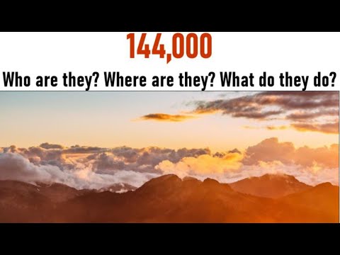 144,000: Who are they? Where are they? What do they do?