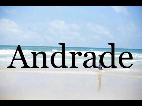 How To Pronounce Andrade🌈🌈🌈🌈🌈🌈Pronunciation Of Andrade