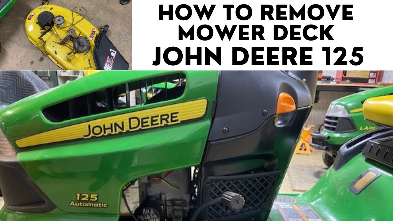 How to Remove Mower Deck John Deere 125 Lawn Tractor
