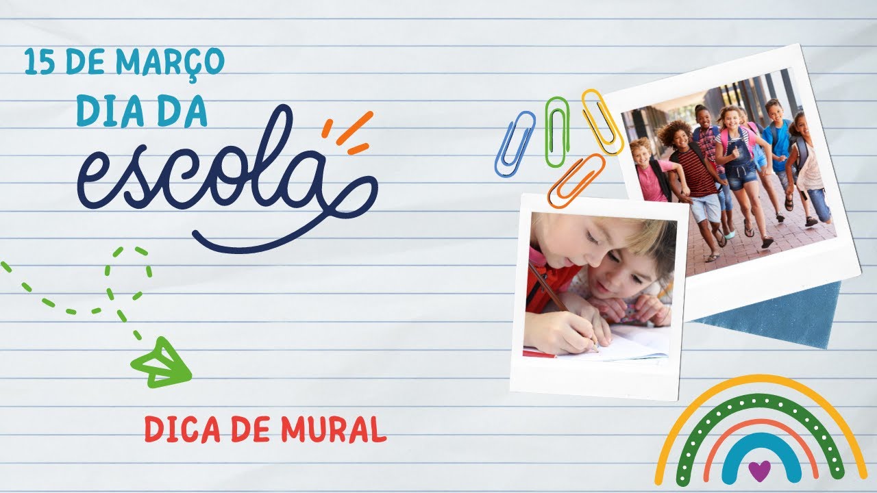 Dica de Mural | Dia da Escola