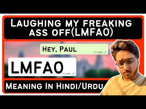 Laughing My Freaking Ass Off (LMFAO) Meaning in Hindi/Urdu