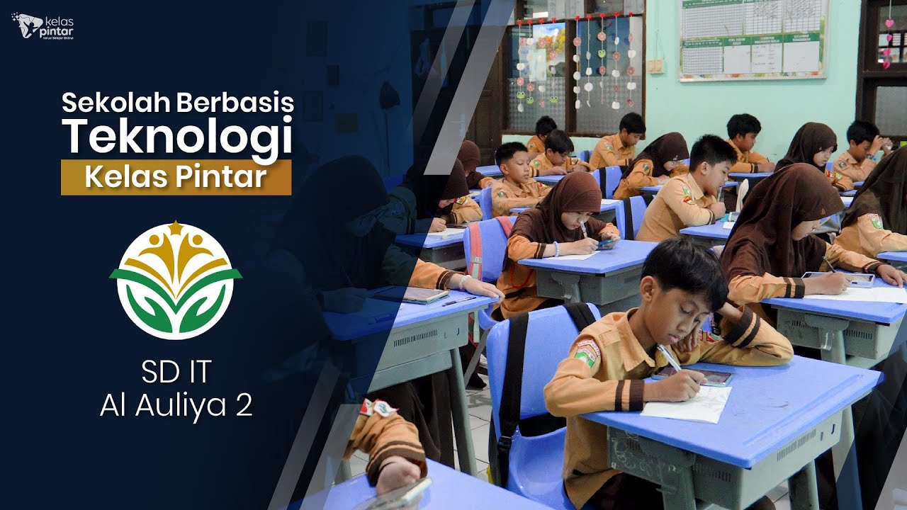 Kelas Pintar SD IT Auliya 2 | Menjadi Sekolah Berbasis Teknologi