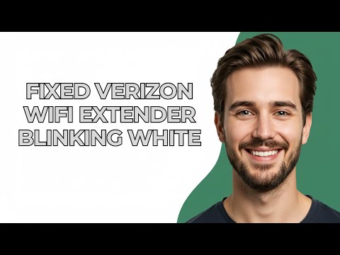 Fixed Verizon Wifi Extender Blinking White - UPDATED!