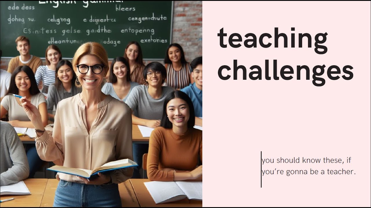 Teaching challenges| Nobody says these things about being a teacher