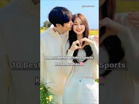 Top 10 Best Sports Korean Dramas 🩷👍🏻#kdrama #top10 #drama #romantic