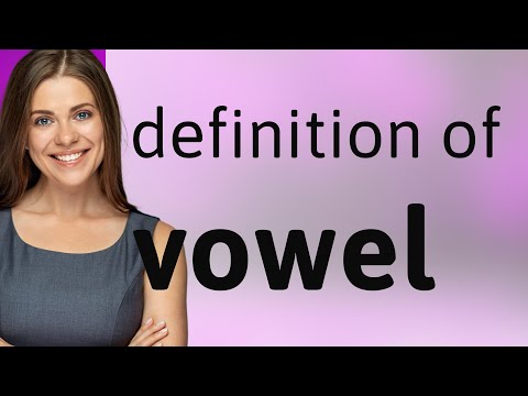 Vowel — what is VOWEL definition