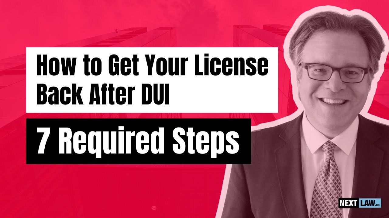 How to Get Your License Back After a DUI - 7 Required Steps