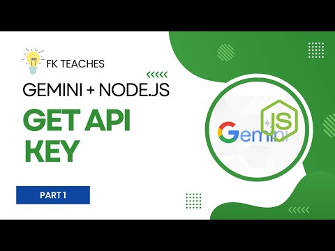 Part 1: Getting Your API Key | Working with Google Gemini and Nodejs