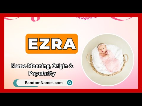 Ezra - Baby Girl Name Meaning, Origin & Popularity - RandomNames.com
