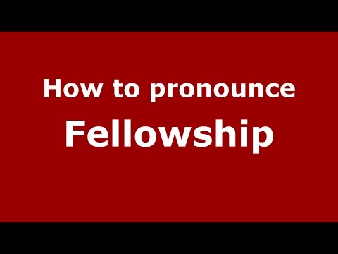 How to pronounce Fellowship (American English/US) - PronounceNames.com