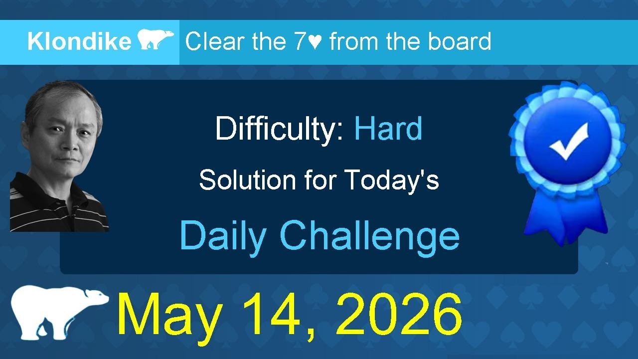 Microsoft Solitaire Collection: Klondike - Hard - May 14, 2026