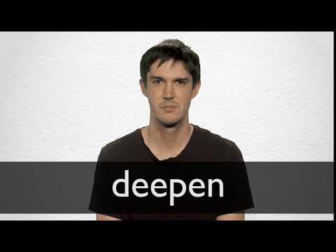 DEEPEN definition and meaning | Collins English Dictionary