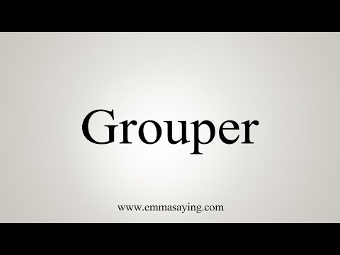 How To Say Grouper
