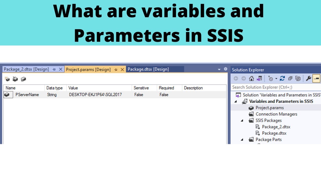 76 What are variables and Parameters in SSIS
