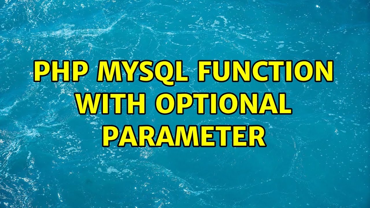 php mysql function with optional parameter (3 Solutions!!)