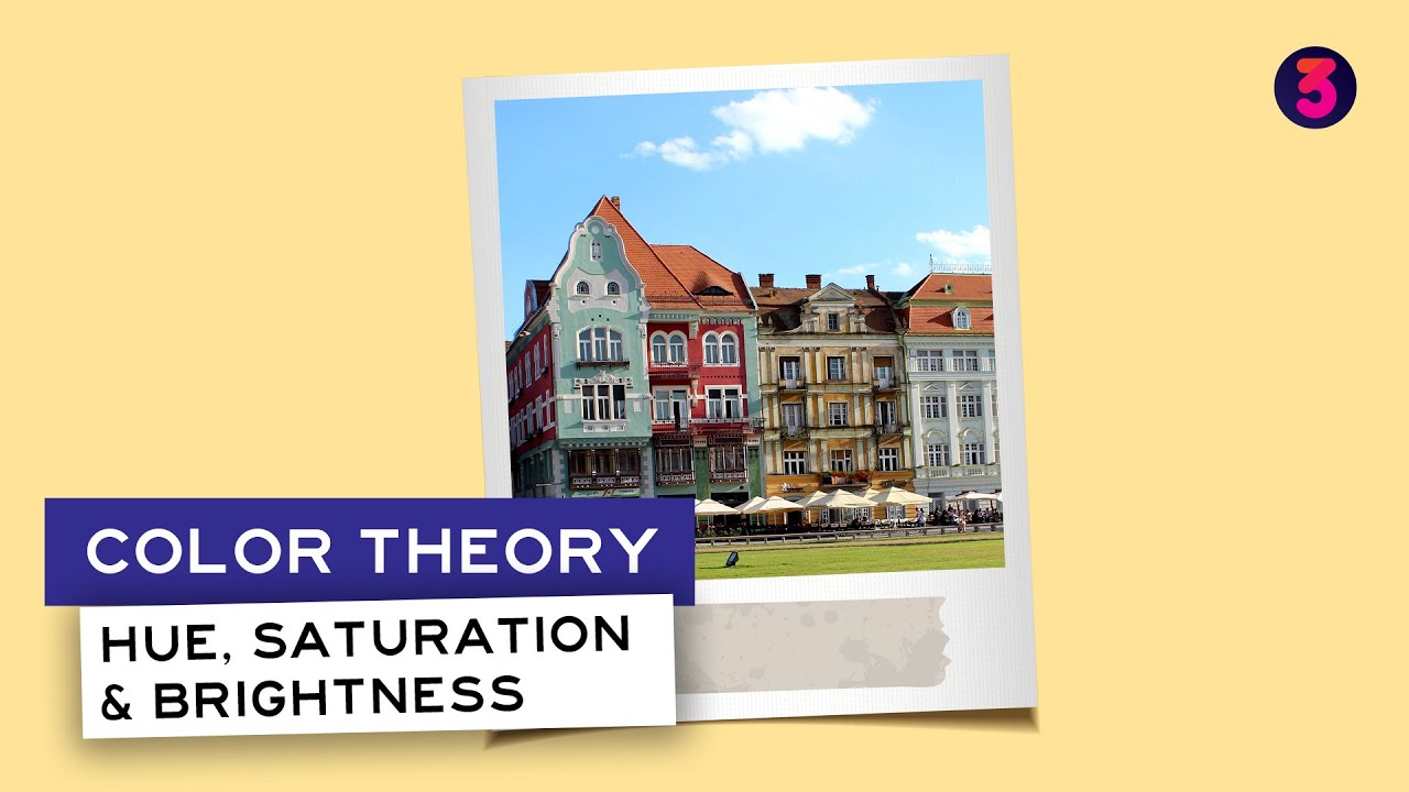 Color Theory: Hue, Saturation & Brightness