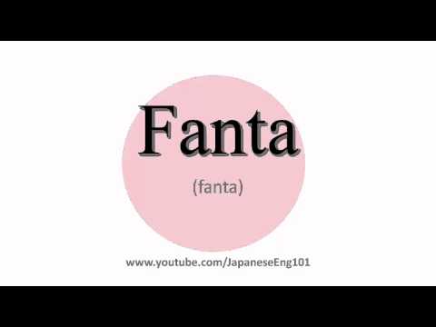 How to Pronounce Fanta