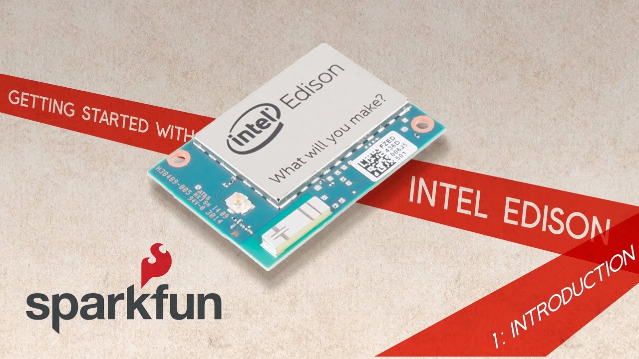 Getting Started with Intel Edison Part 1: Introduction