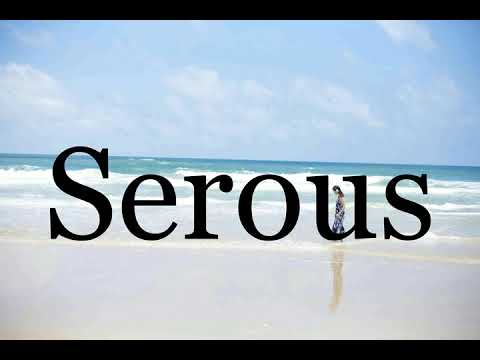 How To Pronounce Serous๐๐๐๐๐๐Pronunciation Of Serous
