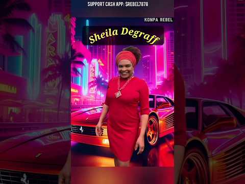 Sheila Degraff "Konpa 2Graff" (New)🔥