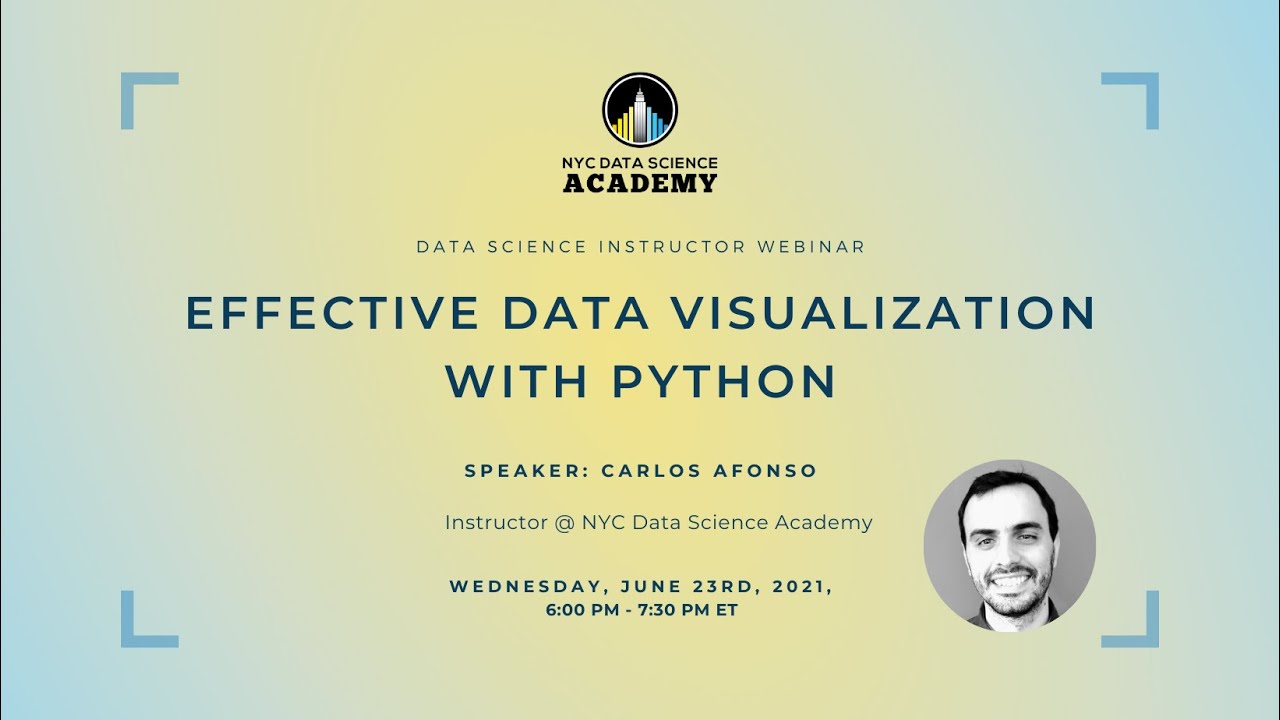 NYCDSA Webinar | Effective Data Visualization with Python