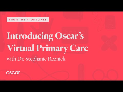 From the Frontlines: Introducing Oscar's Virtual Primary Care