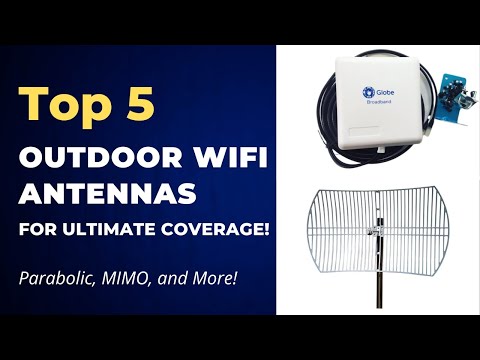 Best WiFi Antennas | Parabolic, MIMO, and More!