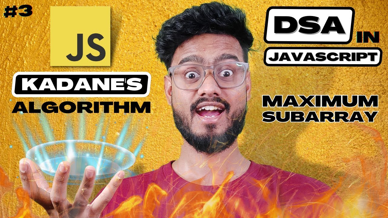 Kadane's Algorithm - DSA with Javascript | Maximum Subarray Sum | Frontend DSA Interview Questions