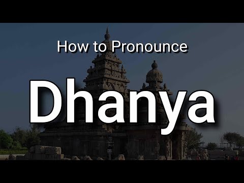 Dhanya - Pronunciation and Meaning