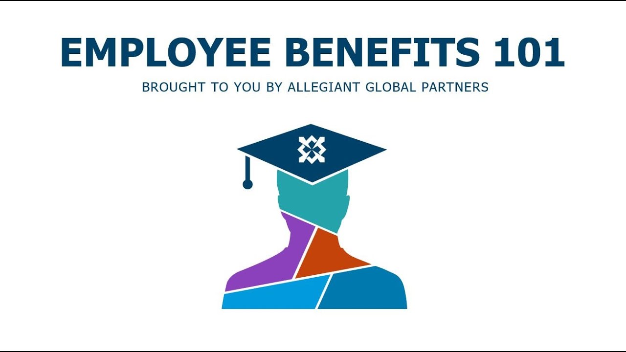 Employee Benefits 101:  Week 3