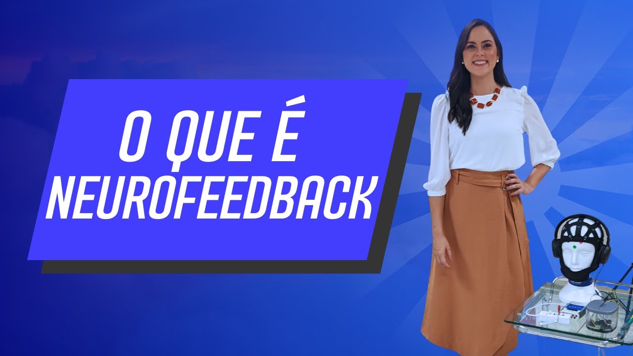 O que é Neurofeedback.