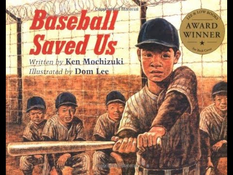 "Baseball Saved Us" By Ken Mochizuki, Illustrated by Dom Lee