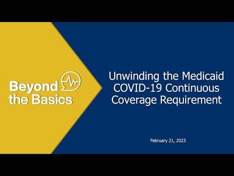 Unwinding Medicaid Continuous Coverage Requirement
