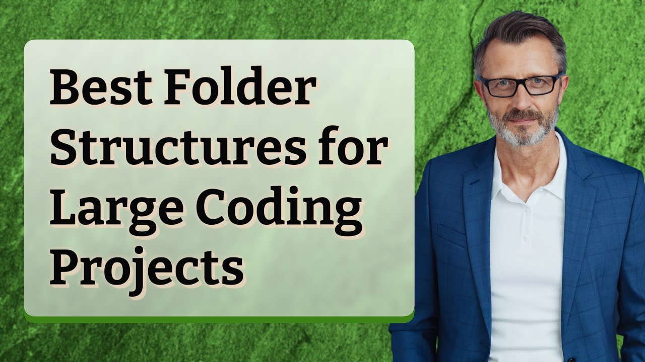 Best Folder Structures for Large Coding Projects