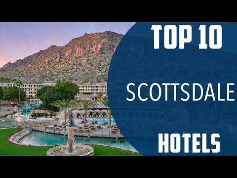 Top 10 Best Hotels to Visit in Scottsdale, Arizona | USA - English