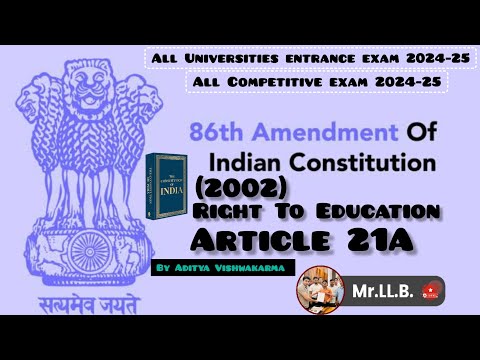 86th Amendment of Indian constitution 2002 || Article 21A || Right To Education || By Aditya Ji