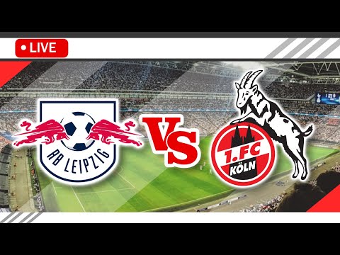 π΄RB Leipzig VS FC KΓΆln LIVE Match Score Streaming Full HD | Bundesliga 2023